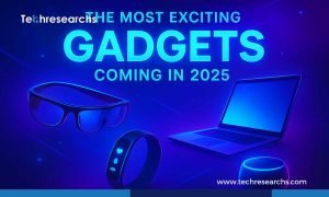 Gadgets 2025: The Most Exciting Tech You Must See