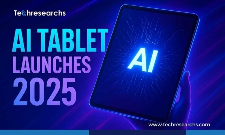 AI Tablet Launches 2025: What’s New and Worth Buying